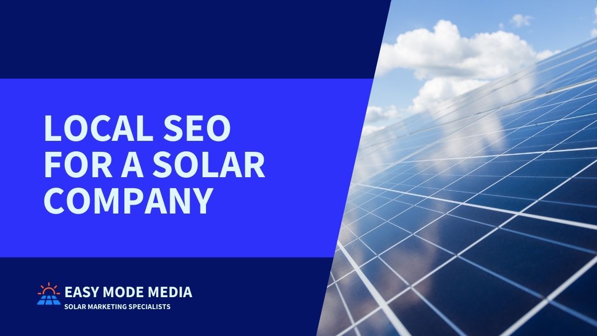 Local SEO for Solar Companies - How To Drive Exclusive Leads ...
